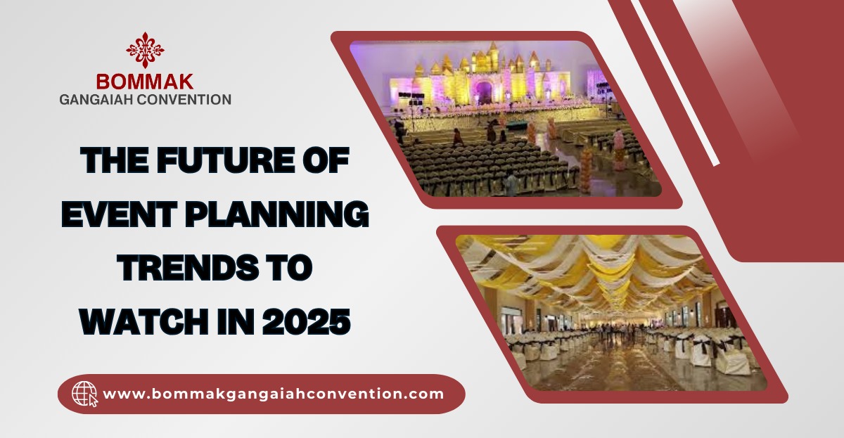 Top Event Planning Trends in 2025 – Bommak Convention